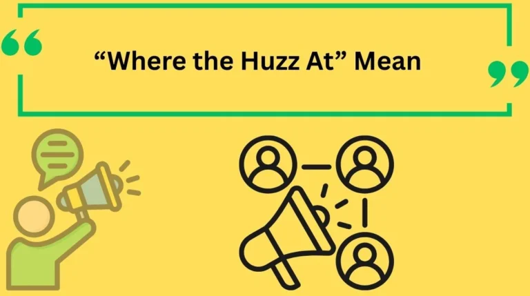 What Does “Where the Huzz At” Mean in 2026? Gen Z Slang Explained With ...