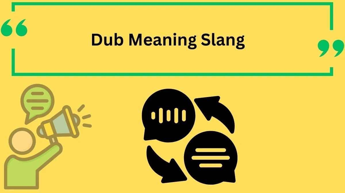 Dub Meaning Slang in 2026: Why This Tiny Word Feels Like a Digital ...