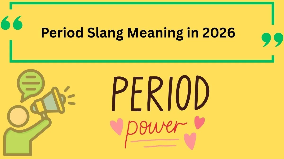 Period Slang Meaning in 2026: What Gen Z Really Means When They Say ...